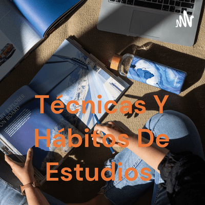 Técnicas Y Hábitos De Estudios