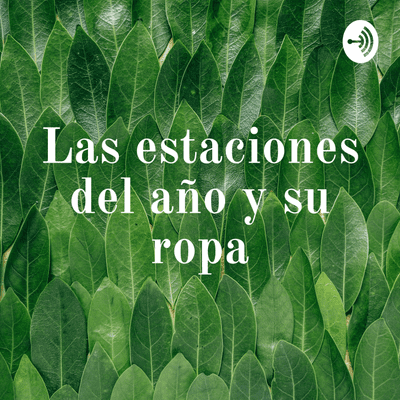 Las estaciones del año y su ropa
