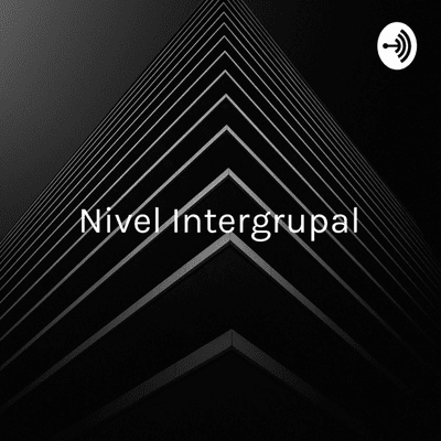 Nivel Intergrupal: Resolución de Conflictos Intergrupales