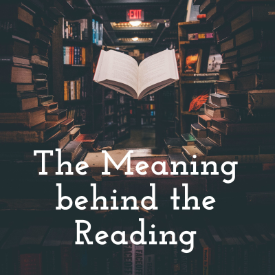 The Meaning behind the Reading