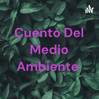 Cuento Del Medio Ambiente