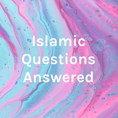 Islamic Questions Answered